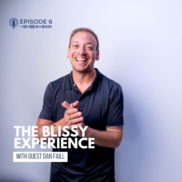 The Blissy Experience: Featuring Dan Faill, A Journey through Masculin