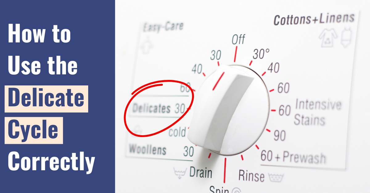 Delicates Setting on Washer: What It Means – Blissy